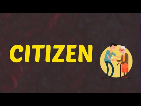 What Does CITIZEN Means || Meanings And Definitions With Example in ENGLISH