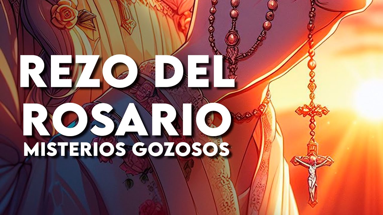 Rezo del Rosario / Misterios Gozosos / Lunes y Sábado / 🙏📿