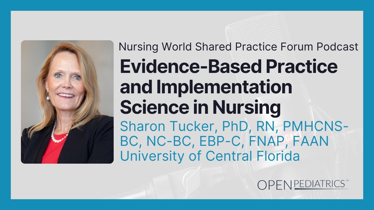Evidence-Based Practice and Implementation Science in Nursing by S. Tucker et al. | OPENPediatrics