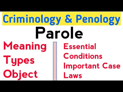 Parole in Criminology || Meaning, Object & Types of Parole || Important Case Laws || Legal Mentor