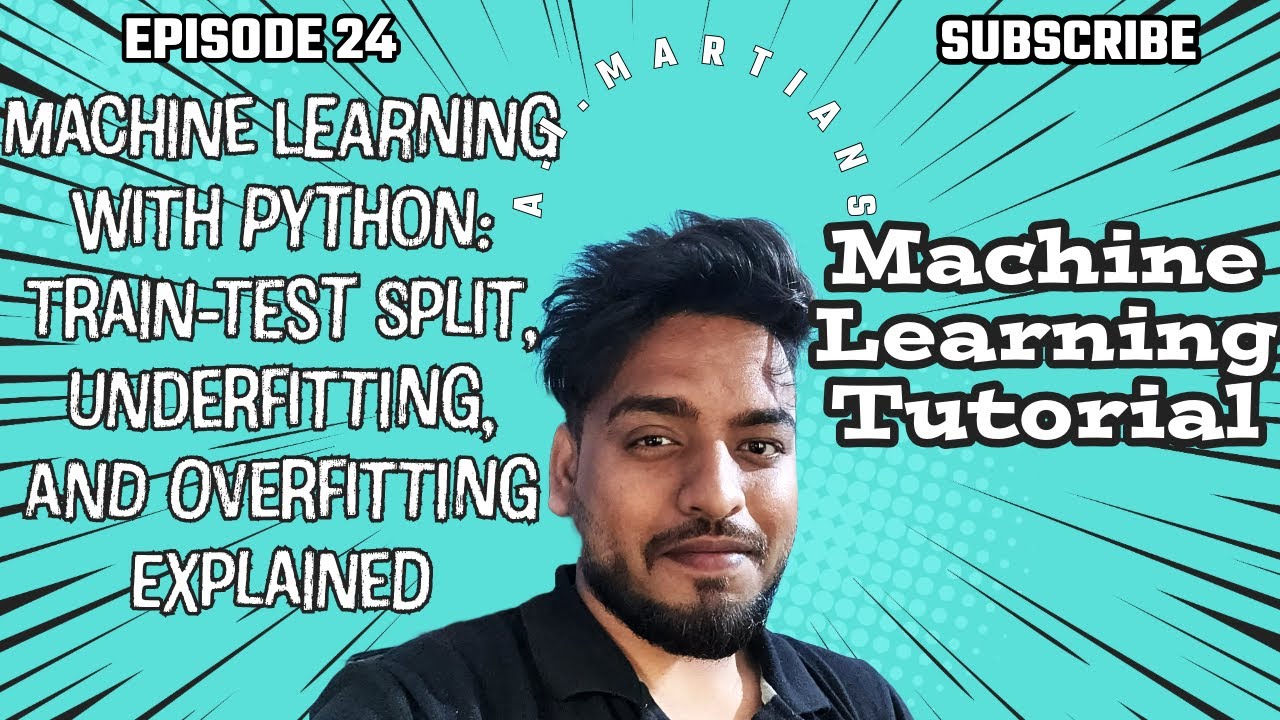 #24 Machine Learning with Python: Train-Test Split, Underfitting, and Overfitting Explained