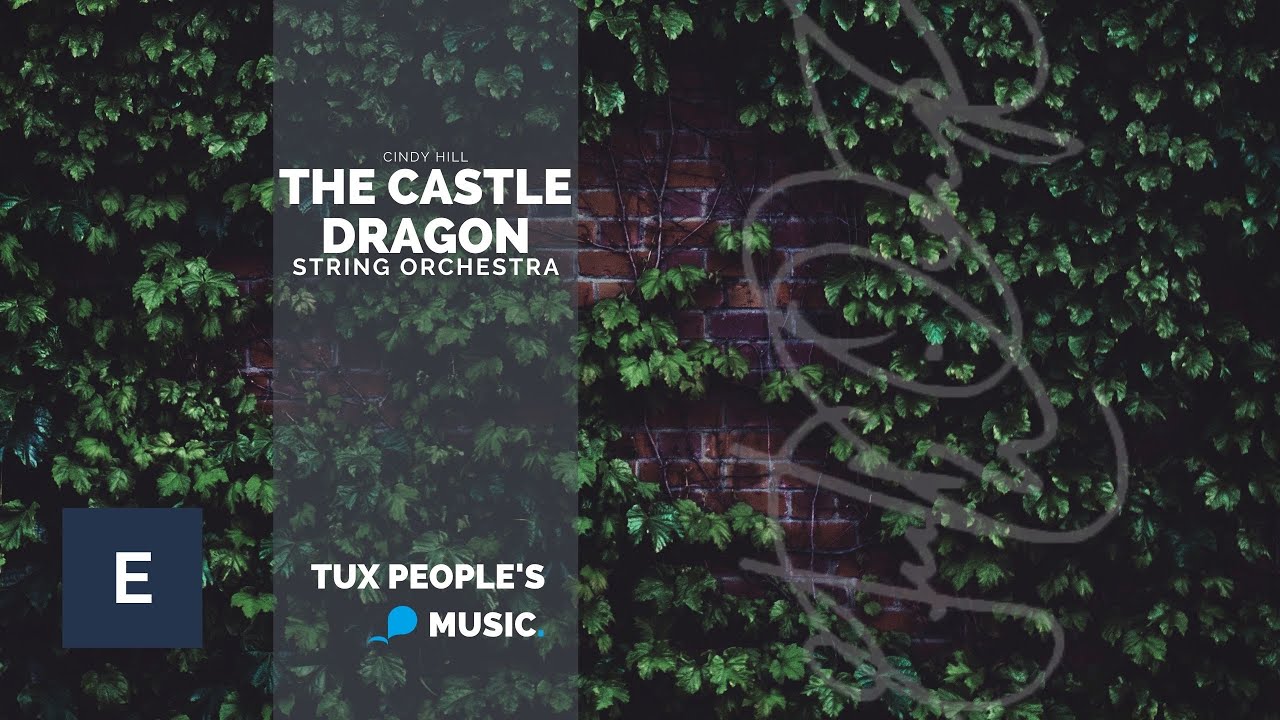 The Castle Dragon (String Orchestra) - Cindy Hill
