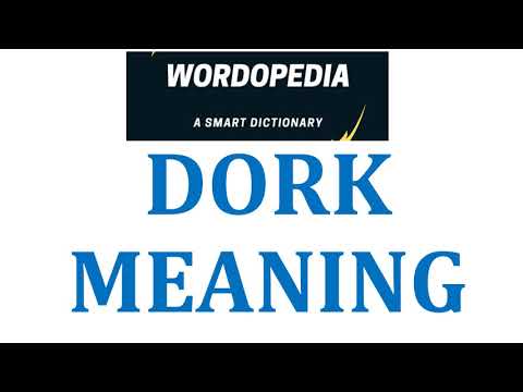 DORK MEANING