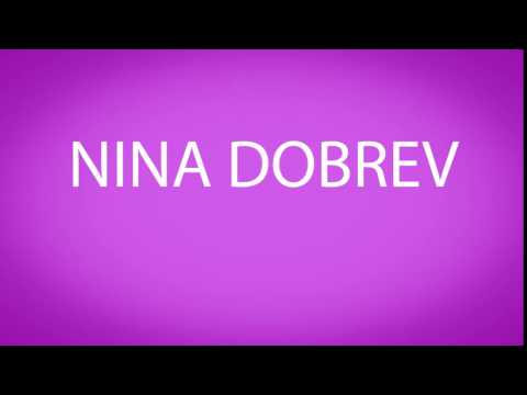 How to pronounce NINA DOBREV