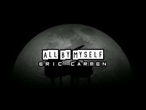 All By Myself - Eric Carmen (Lyrics)
