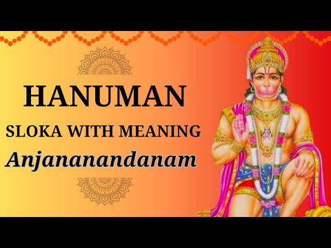 Anjananandanam Veeram Hanuman Sloka with Meaning in English | Powerful Hanuman Slokam for Devotees