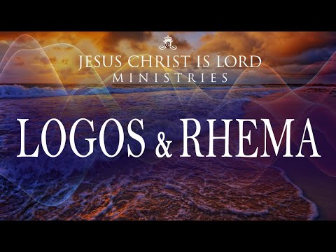 What Is The Difference Between the Logos and Rhema Word of God