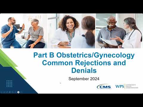 Encore: Part B Obstetrics/Gynecology Common Rejections and Denials