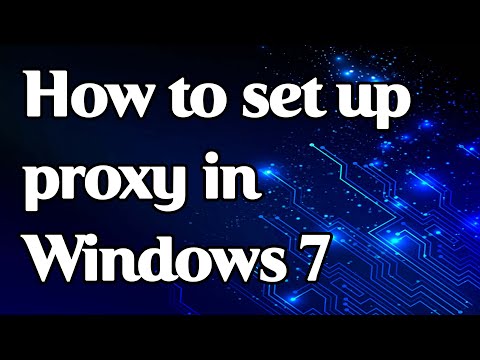Configuring a proxy server on Windows 7