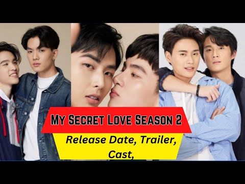 My Secret Love Season 2 Release Date | Trailer | Cast | Expectation | Ending Explained