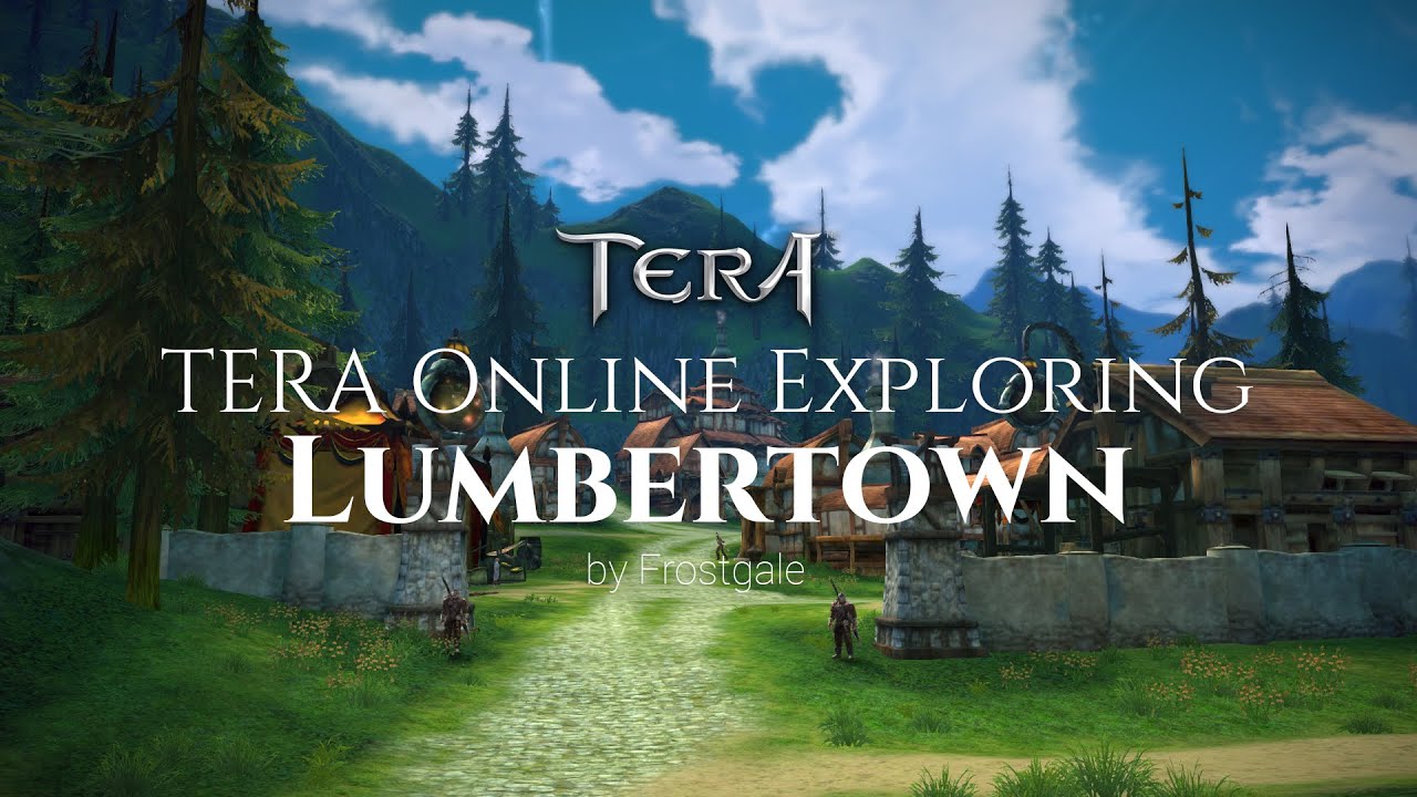 TERA Online Exploring | Lumbertown