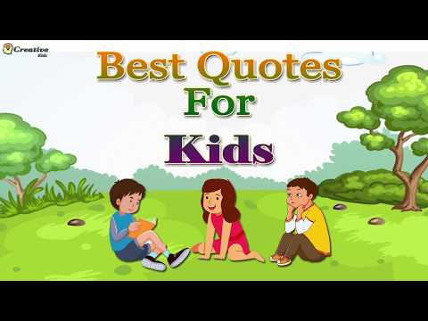 Best Quotes for Kids | Excellent Quotes for children | Best quotes for students
