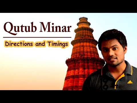 Qutub Minar - How To Reach and Timings - 2016 | Touring Travellers
