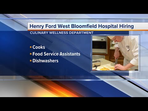 Workers Wanted: Henry Ford West Bloomfield Hospital hiring in its culinary department