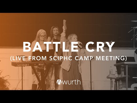 Battle Cry (Live) | Wurth | From SCIPHC Camp Meeting 2024 | Original Song