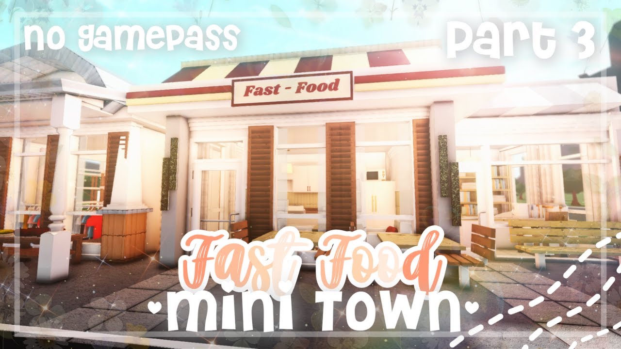 Roblox Bloxburg - No Gamepass Mini Town - Fast Food ( Part 3 ) - Minami Oroi