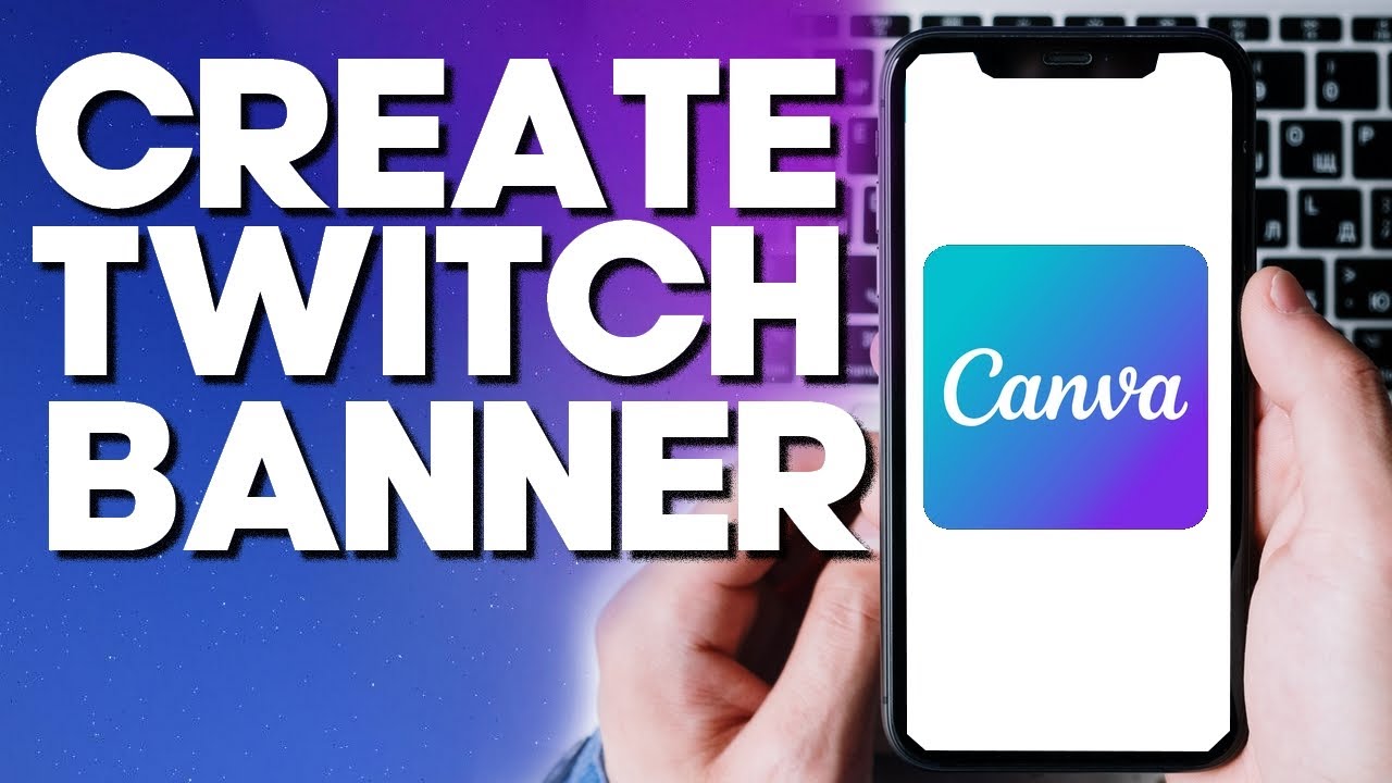 How To Create Twitch Banner with Canva App