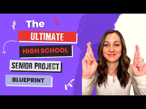 The Ultimate High School Senior Project Blueprint