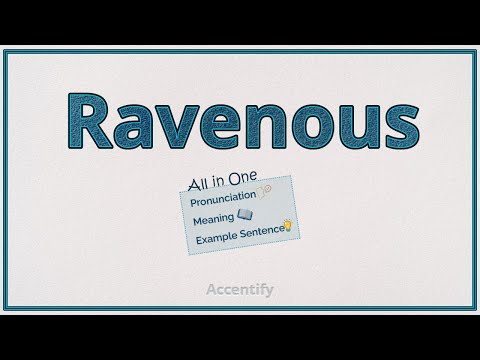 Ravenous (Pronunciation and Meaning)