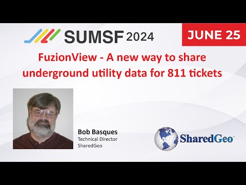 FuzionView - A new way to share underground utility data for 811 tickets | SUMSF 2024