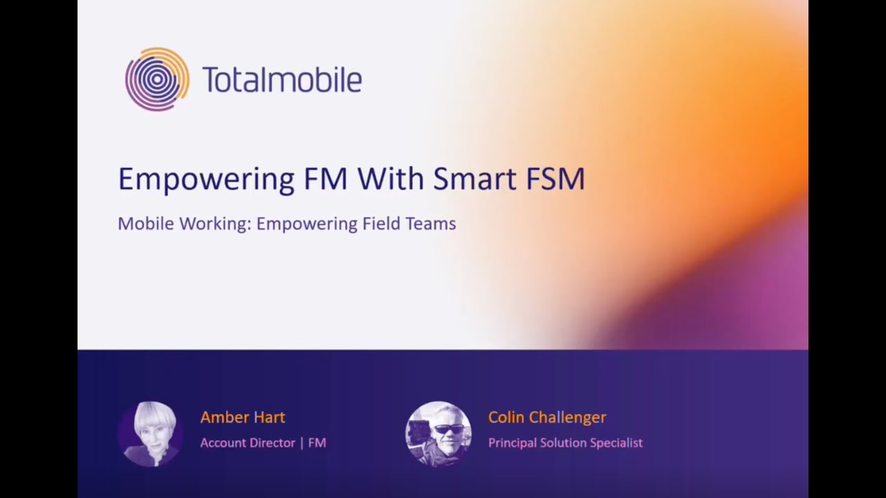 Mobile Working  - Empowering Field Teams