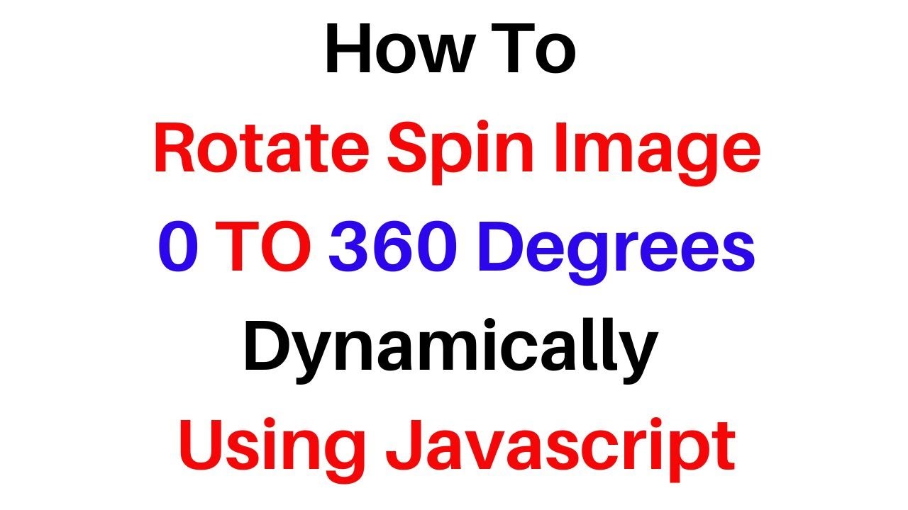 How to 360 Degree Spin Rotate Image Javascript Code 2023