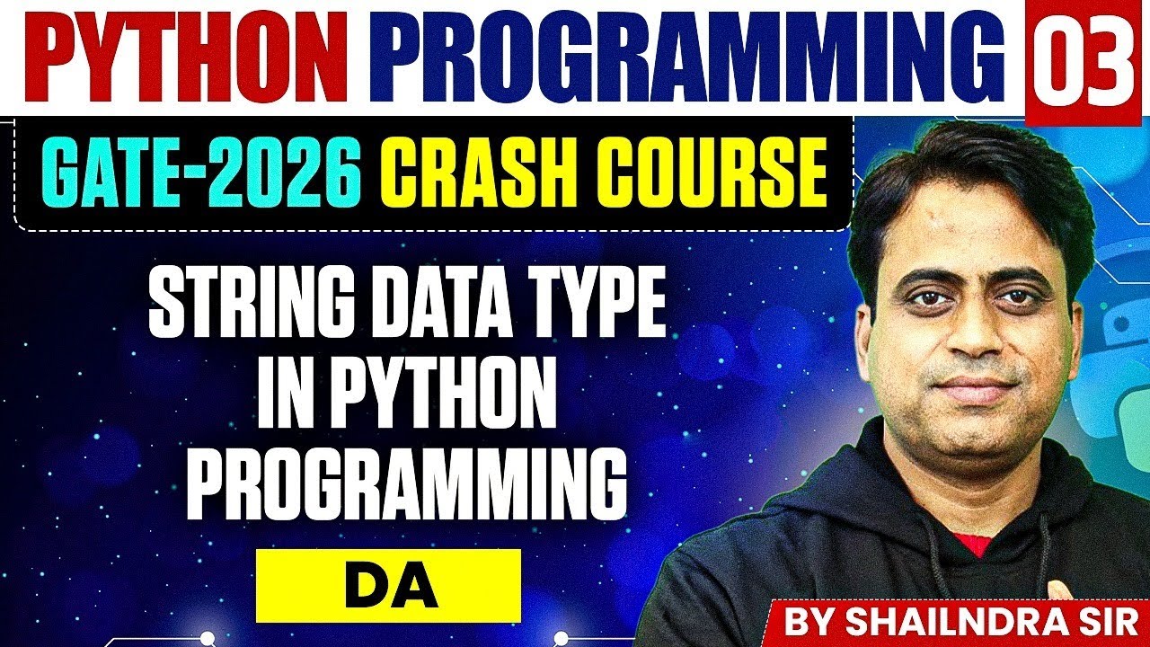 Python Programming 03 | String Data Type | DA | GATE Crash Course