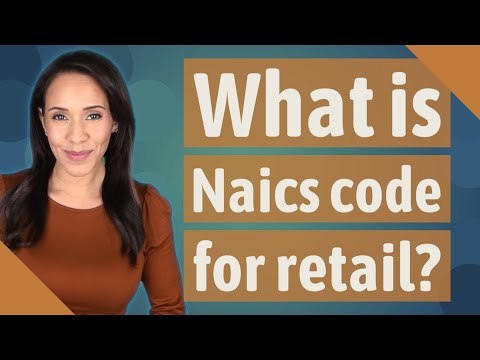 What is Naics code for retail?