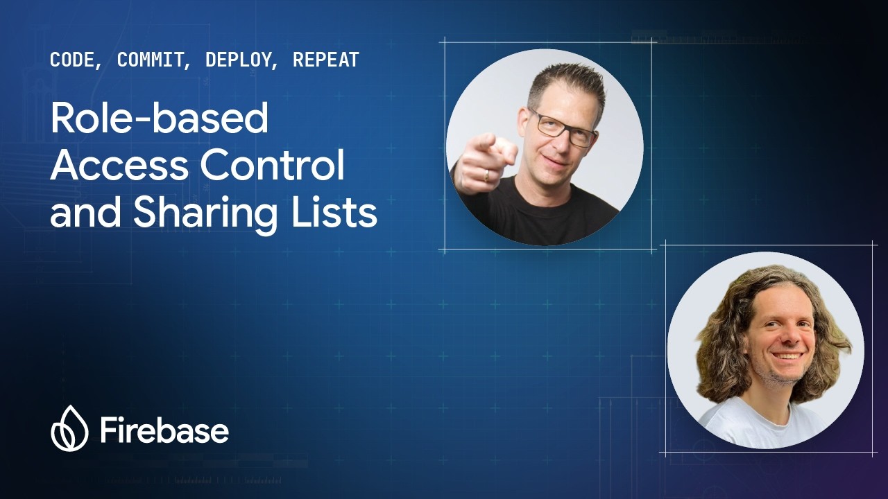 Role-based Access Control and Sharing lists | Code, Commit, Deploy, Repeat (S1E5)