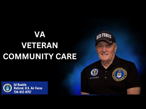 VA Veteran Community Care: Eligibility, Types of Care, cost and billing, access to care, resources