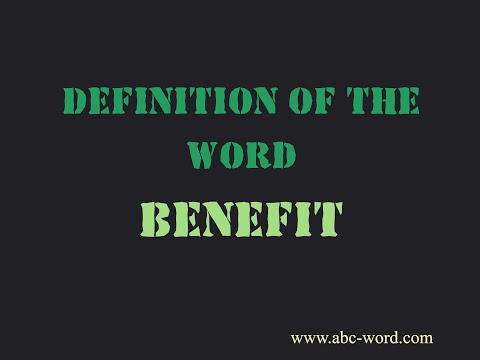 Definition of the word "Benefit"