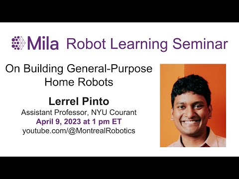 Lerrel Pinto: On Building General-Purpose Home Robots