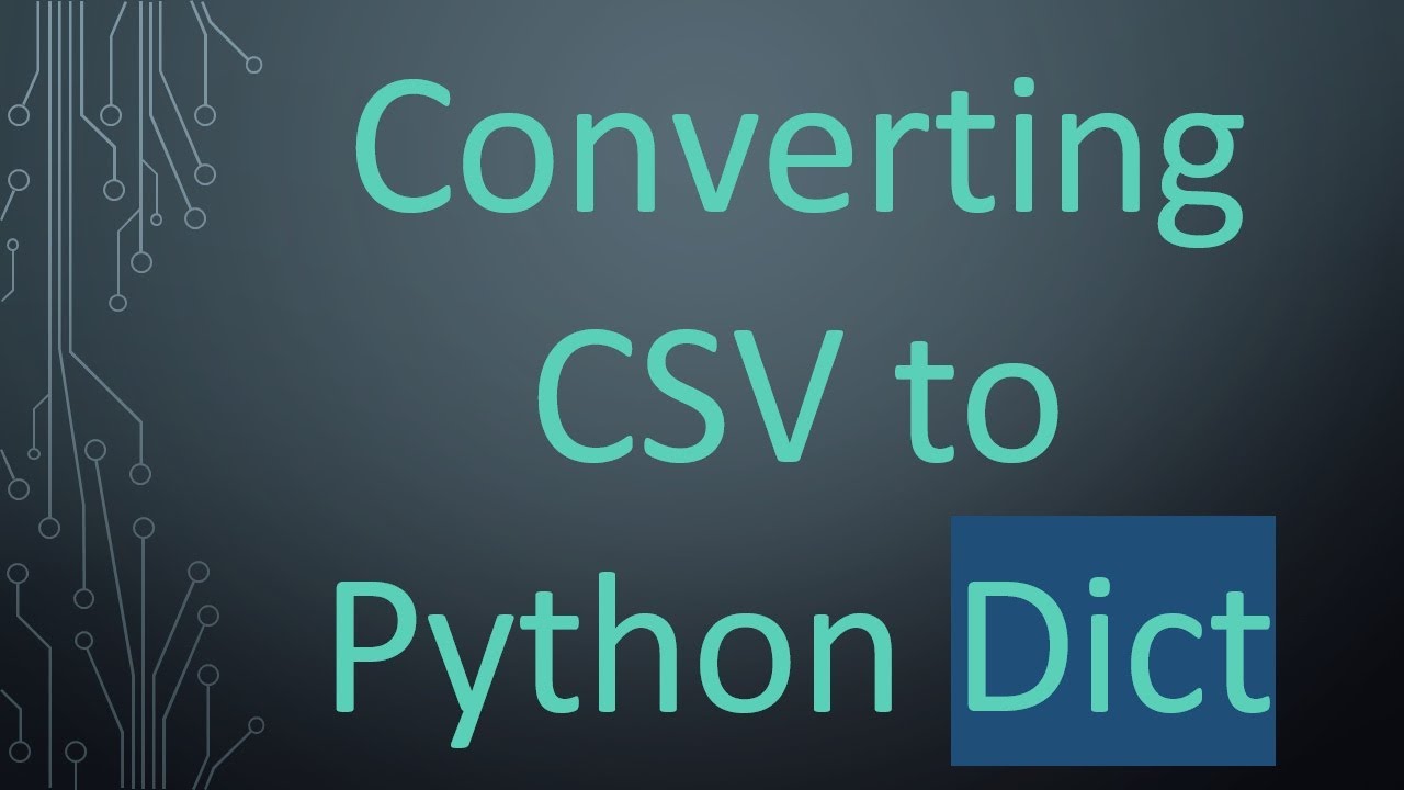 Converting CSV to Python Dict