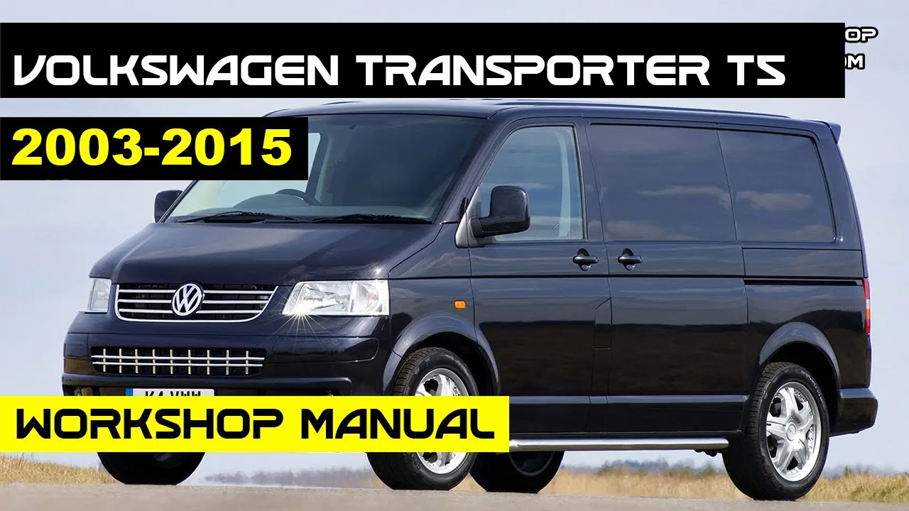 VOLKSWAGEN TRANSPORTER T5 (2003-2015) Workshop Manual - How to DOWNLOAD the PDF in ENGLISH - Repair