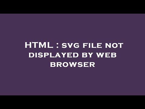 HTML : svg file not displayed by web browser