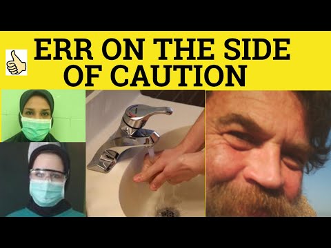 🔵 Err on the Side of Caution - Err on the Side of Meaning - Err on the Side Examples- English Idioms