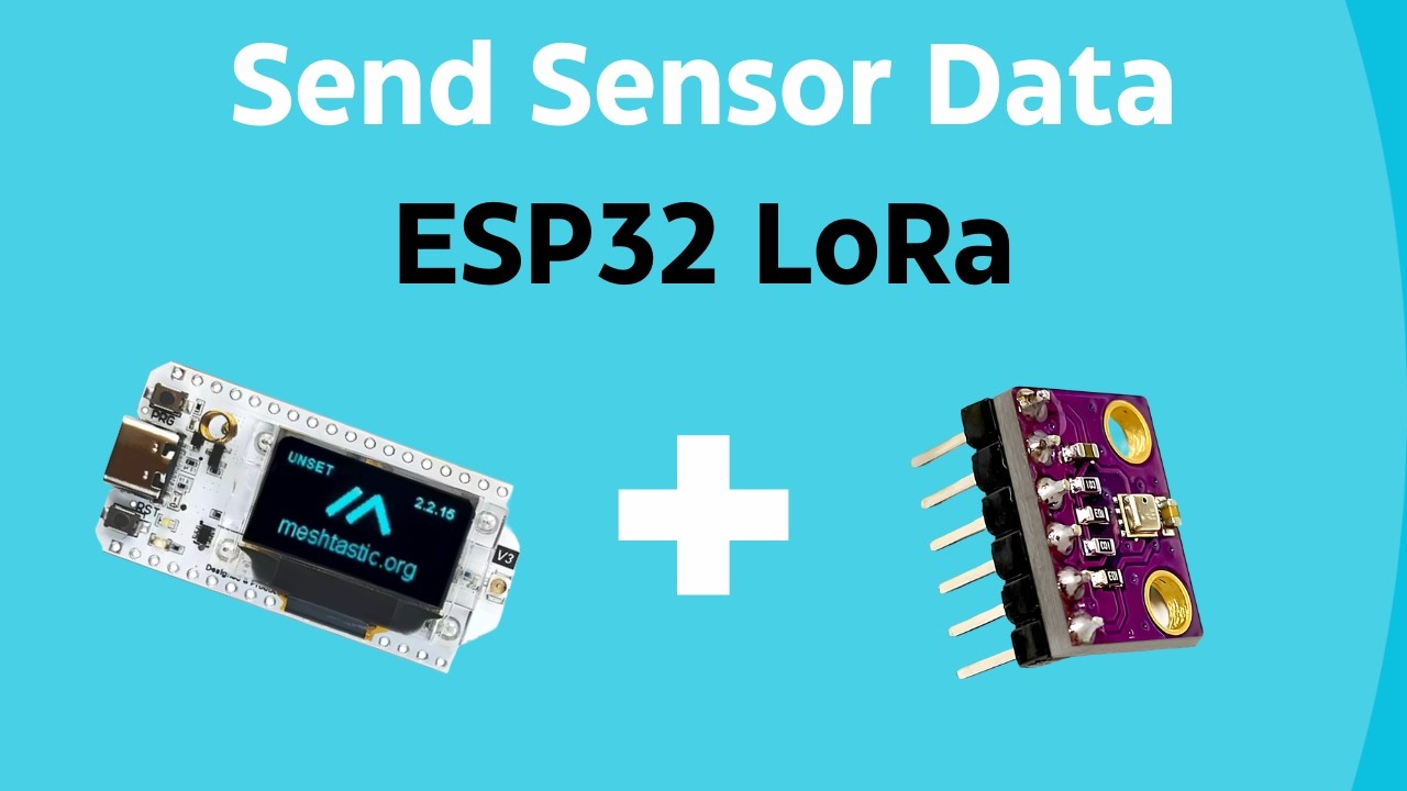 How to Send Sensor Data Over LoRa with Meshtastic ESP32