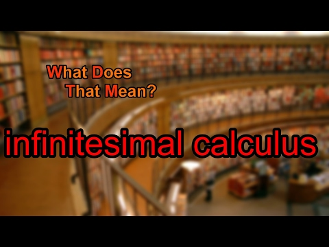 What does infinitesimal calculus mean?