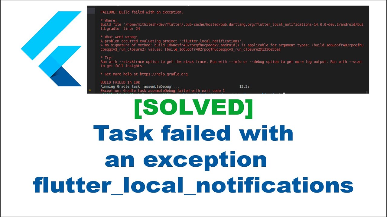 [Solved] Task failed with an exception on flutter_local_notifications - Flutter