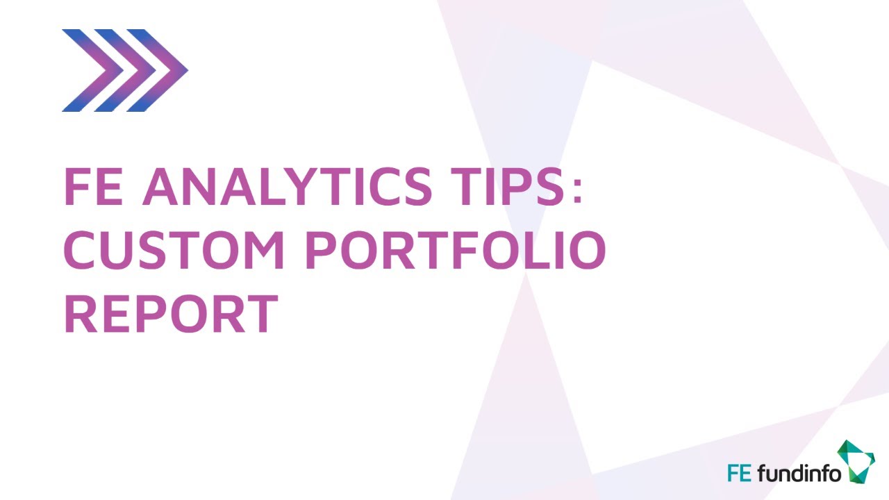 FE Analytics Tips: Custom Portfolio Report