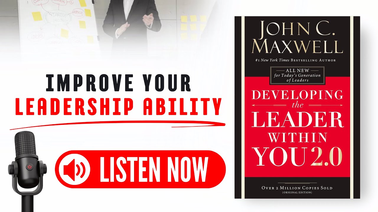 Developing the Leader Within You 2.0 by John C. Maxwell Audiobook (Book Summary in English)