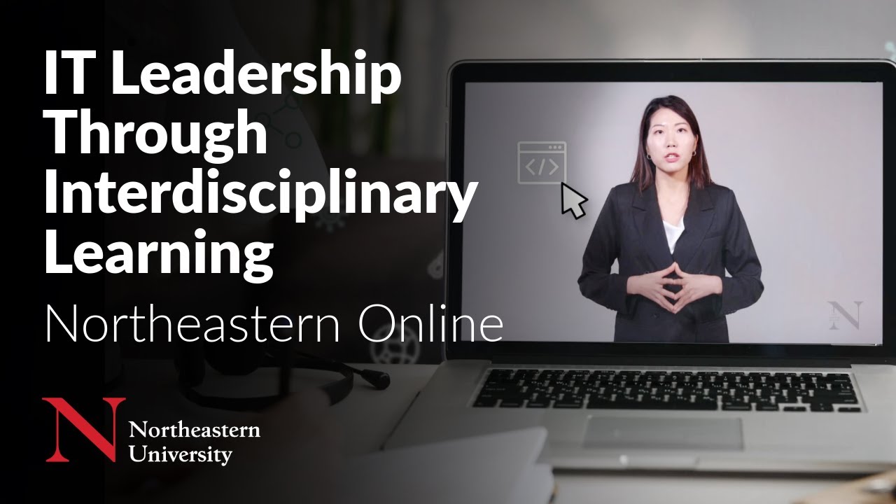 IT Leadership Through Interdisciplinary Learning | Northeastern Online