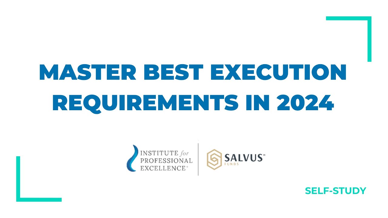 Master Best Execution Requirements in 2024