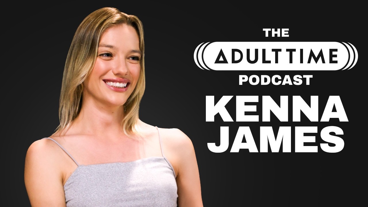 KENNA JAMES: Lesbian S*x, Public Hookups, & Dating Pornstars | The Adult Time Podcast