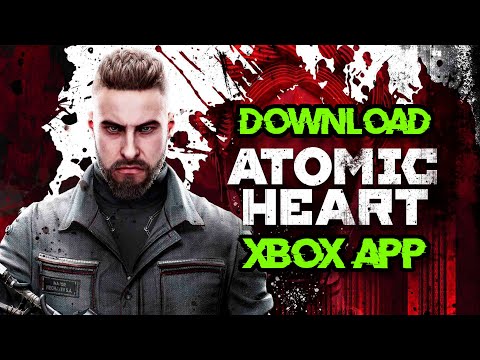 How To Download and Install Atomic Heart Game On Xbox App and Xbox Game Pass in Windows 11/10