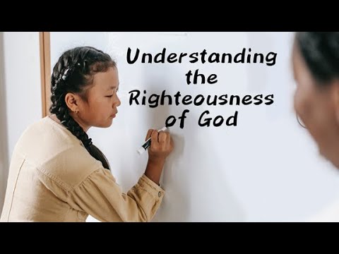 Understanding the Righteousness of God