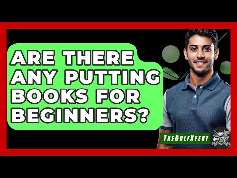 Are There Any Putting Books For Beginners? - The Golf Xpert