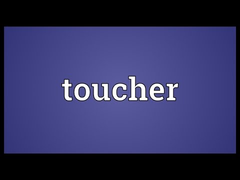Toucher Meaning