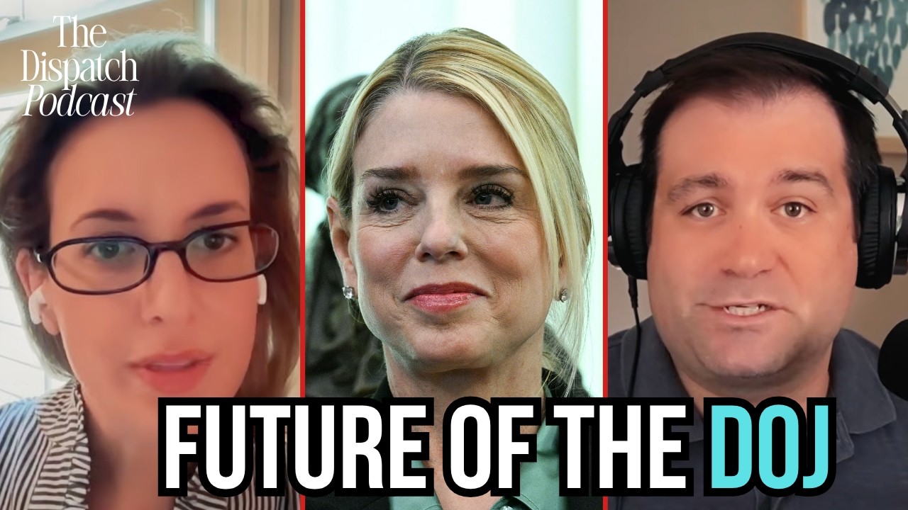 The Department of Justice After Pam Bondi