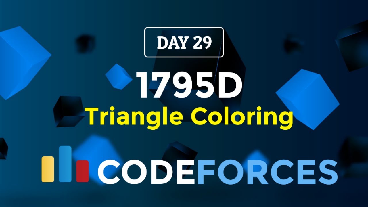 Day 29 | 1795D Triangle Coloring | Educational Codeforces Round 143 (Div 2) | Codeforces 30 Days